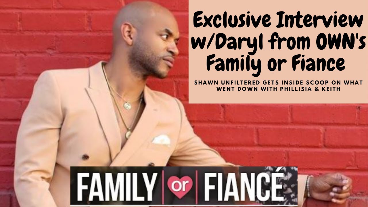 EXCLUSIVE INTERVIEW WITH DARYL FROM OWN'S FAMILY OR FIANCE - YouTube