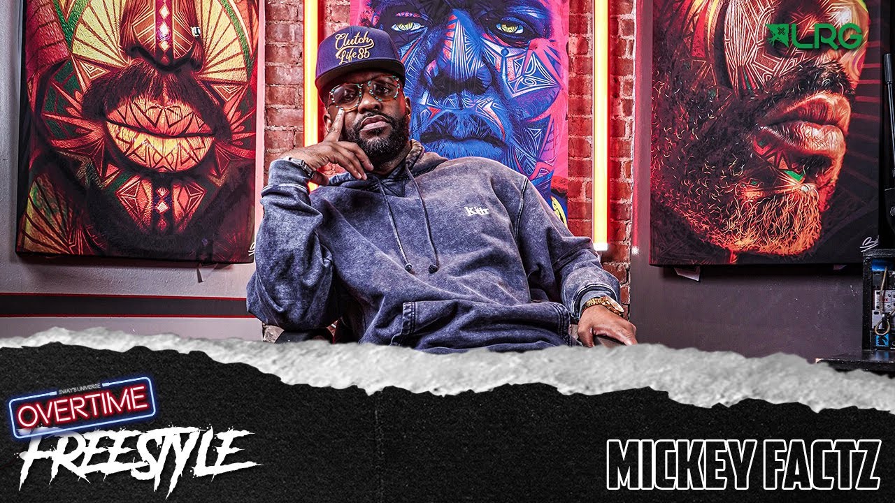 Mickey Factz Freestyle | OVERTIME | SWAY’S UNIVERSE - YouTube