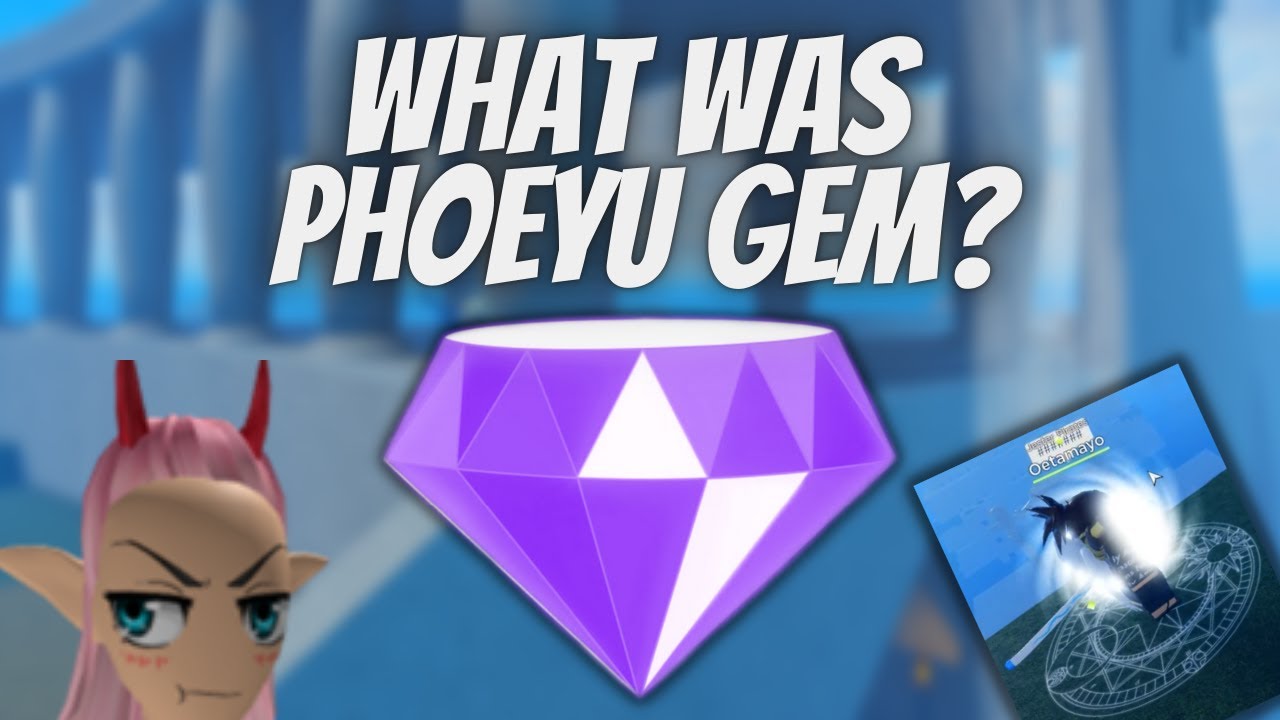 What Was Phoeyu Gem? - YouTube