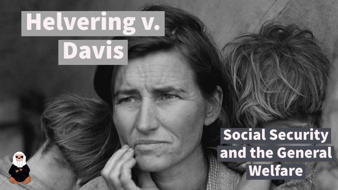 Helvering v. Davis: Social Security and the General Welfare ...