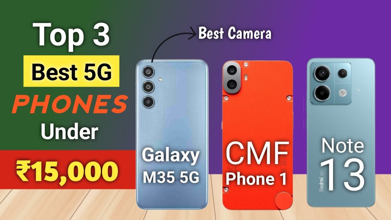 Top 3 Best 5g SmartPhone Under ₹15000 || Best Phones Under ₹15000 ...