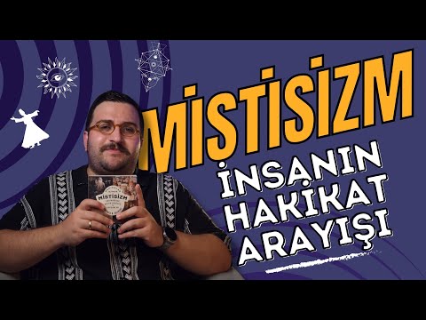 Tanrı İle Buluşma : Mistisizm Nedir? [4K]