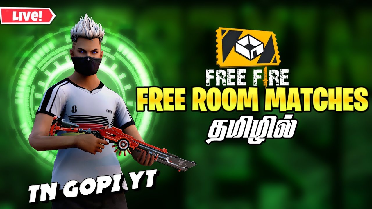 FREE FIRE LIVE TAMIL | FREE FIRE ROOM MATCH LIVE TAMIL | FREE FIRE ...