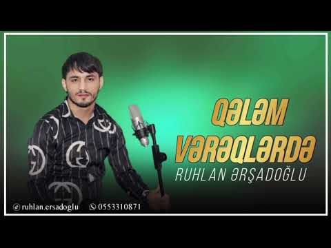 Ruhlan Ersadoglu Qelem Vereqlerde (Super XiT 2024)