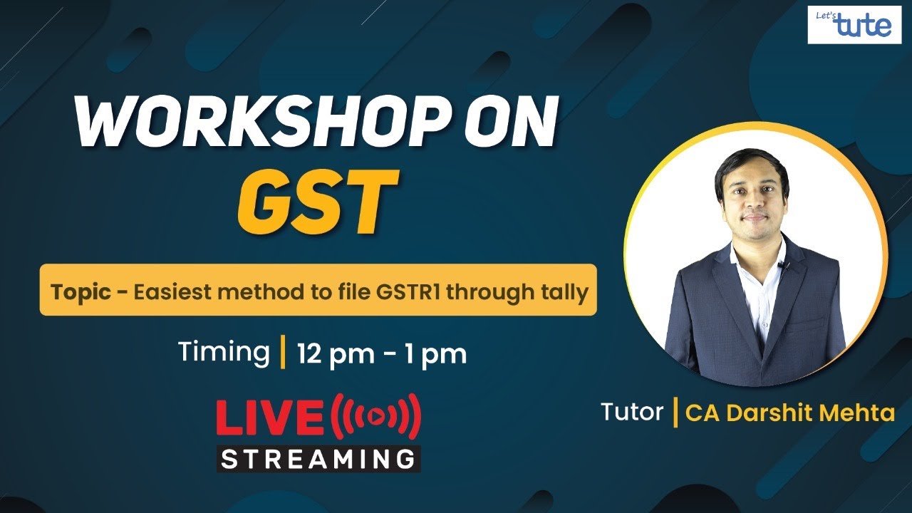 GST Workshop | How to file GSTR 1 through Tally | Letstute Accountancy ...