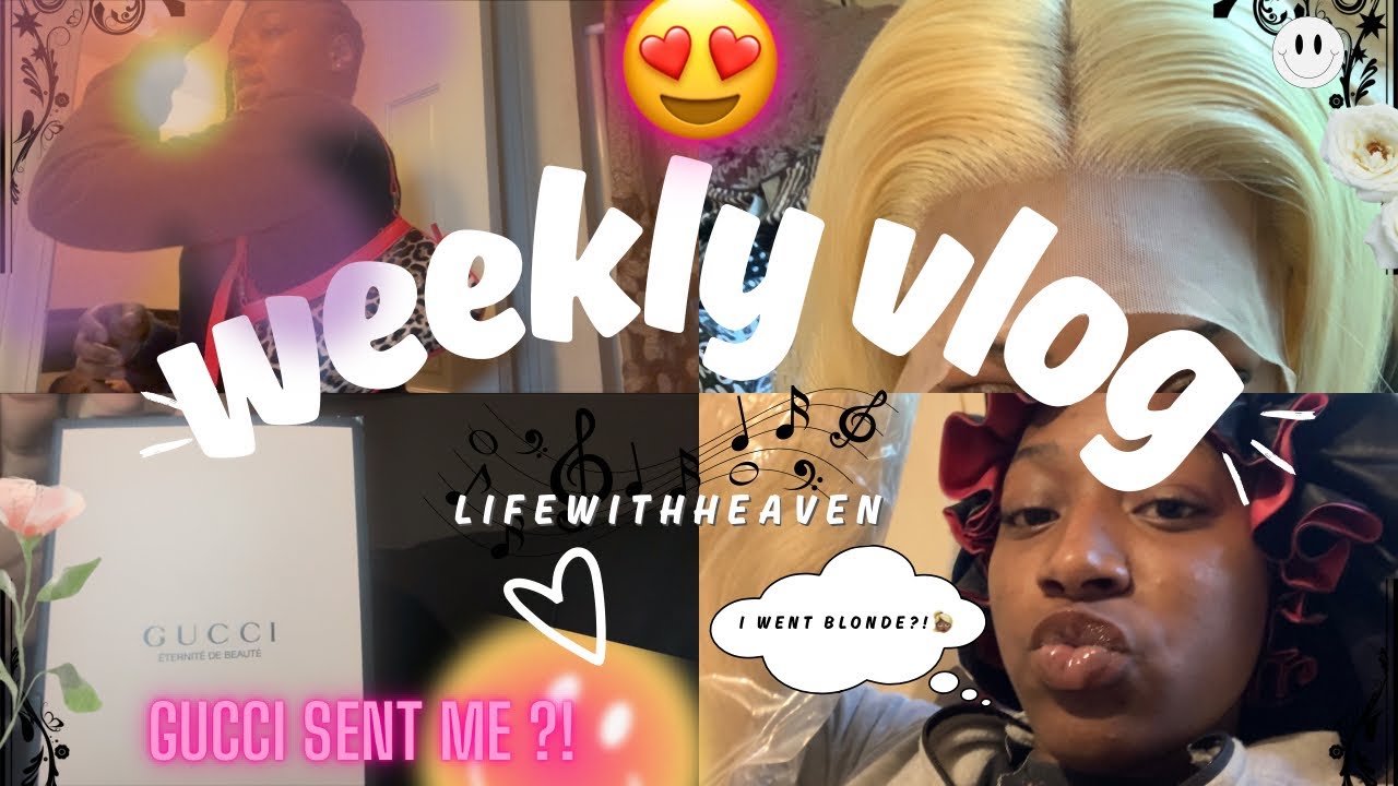 |🌸Weekly Vlog 🌸| MY 📦 CAME | I WENT BLONDE 👱🏾‍♀️?!?? | GUCCI SENT ME 🫢 ...