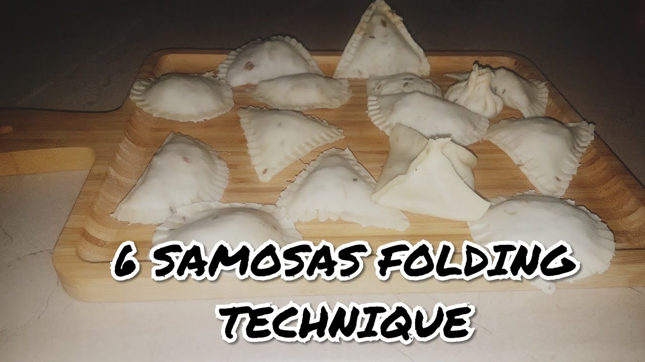 6 SAMOSAS FOLDING TECHNIQUES || SAMOSAS SHAPES || RAMAZAN SPECIAL 2020 ...