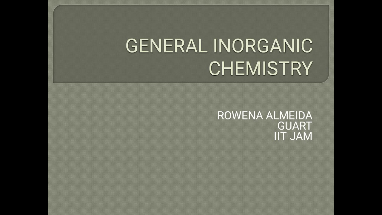 General Inorganic Chemistry. # GUART#IIT JAM - YouTube