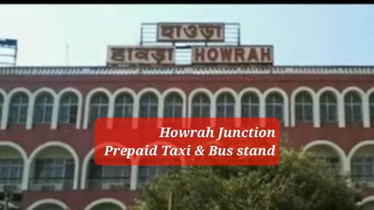 Howrah||Howrah Junction||Howrah Railway Station||prepaid taxi||Bus ...