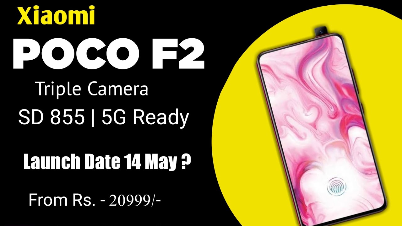 Xiaomi Poco F2 Launching On 14 May 2019? Poco F2 - Price ...