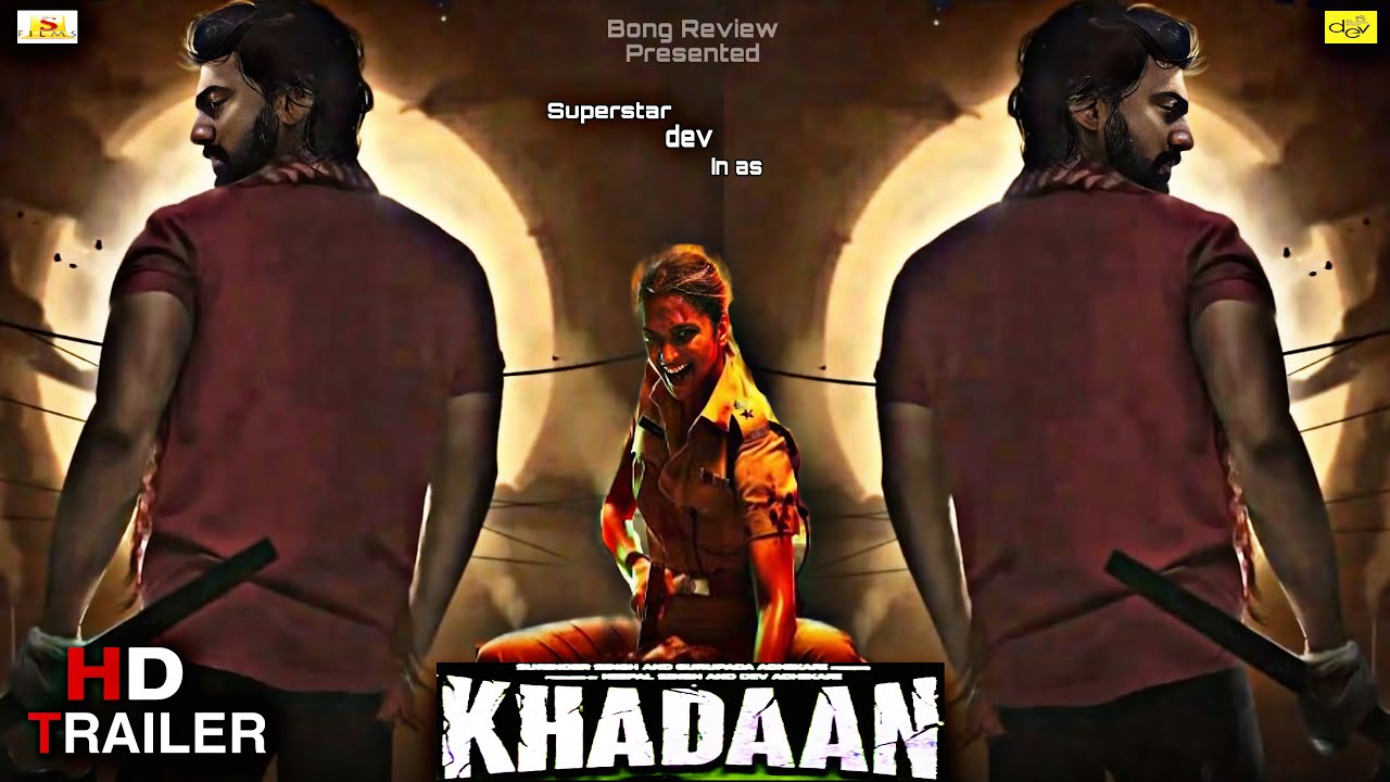 Khadaan - Official Trailer | Dev | Idhika | Trailer Update - YouTube