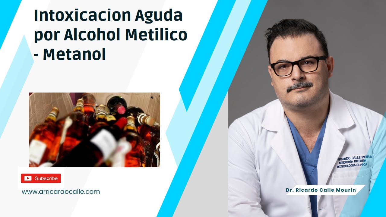 Intoxicación Aguda por Alcohol Metílico - Metanol | Signos y Síntomas ...