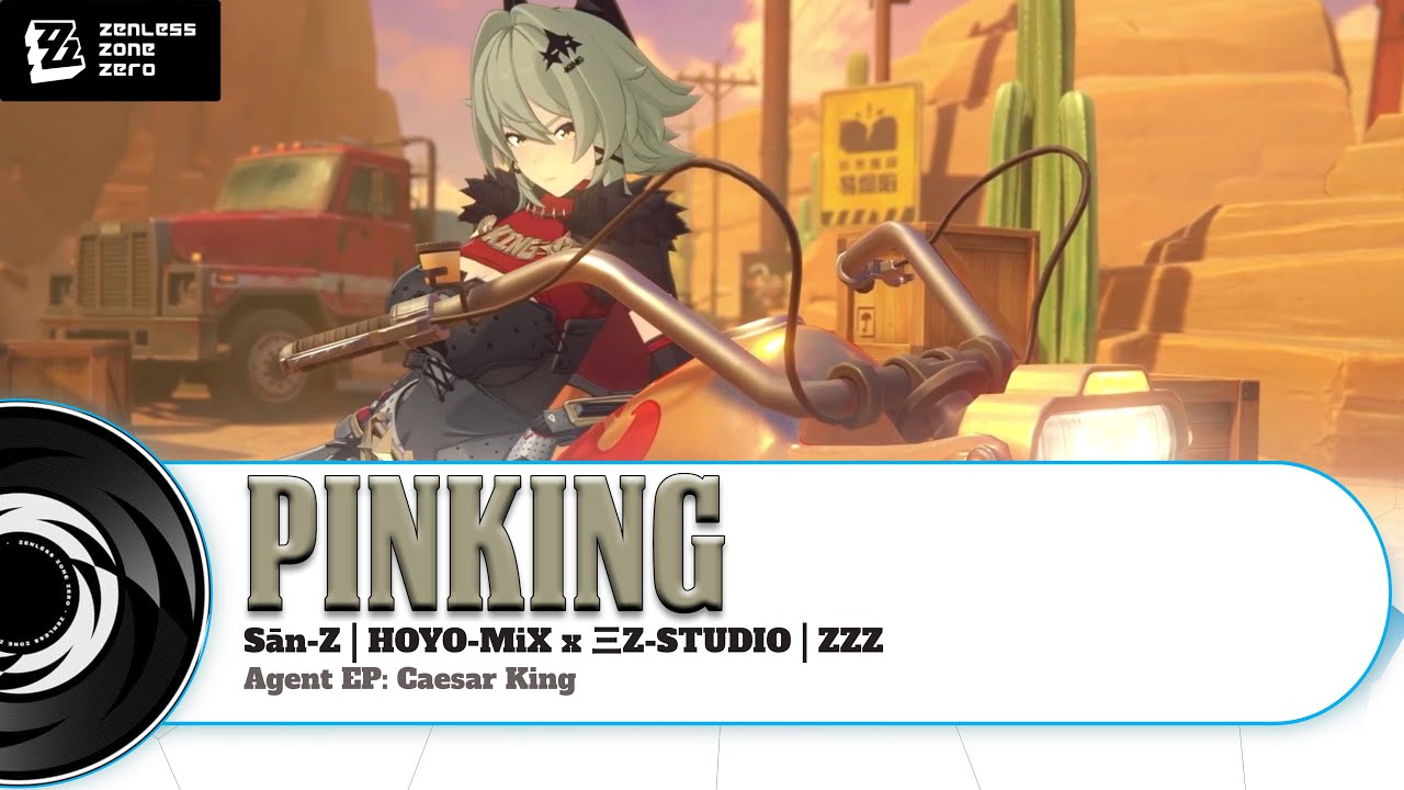pinKing - Caesar EP | Sān-Z x HOYO-MiX | Zenless OST | BGM HD - YouTube