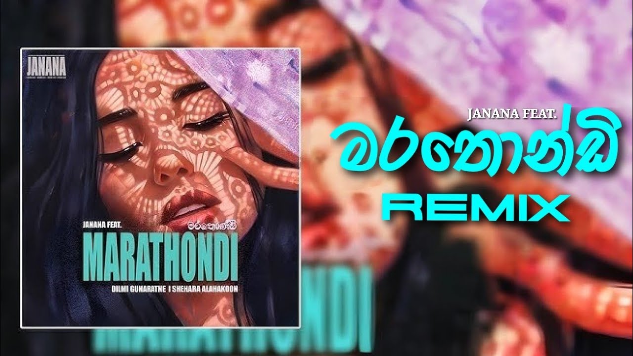 Marathondi "මරතොන්ඩි" / Janana ft. Shehara Alahakoon & Dilmi - NOIZEY M ...