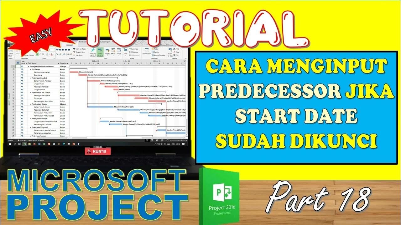 Tutorial Microsoft Project part 18 - CARA MENGINPUT PREDECESSOR JIKA START DATE SUDAH DIKUNCI ...