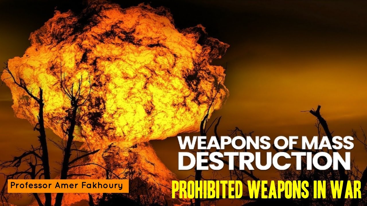 Prohibited Weapons in War: Understanding International Humanitarian Law ...