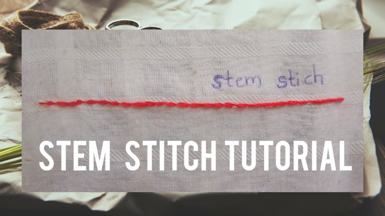 Stem Stitch Tutorial | For Beginners | Basic Embroidery - YouTube