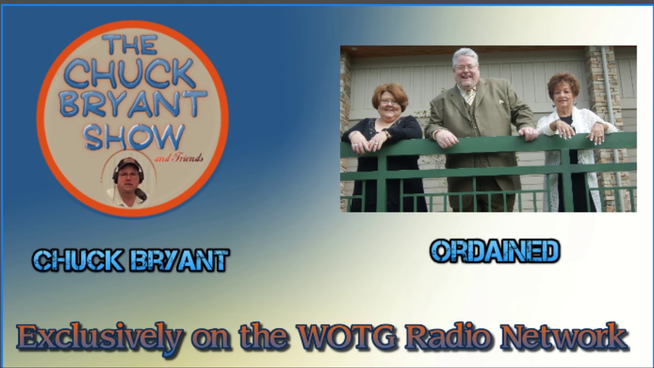 Chuck Bryant Show and. Ordaind 07.01.2020 - YouTube