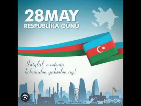 28MAY RESPUBLİKAMIZIN 105Cİ İLİNƏ ÖZƏL BAYRAM VİDEOSU PART1