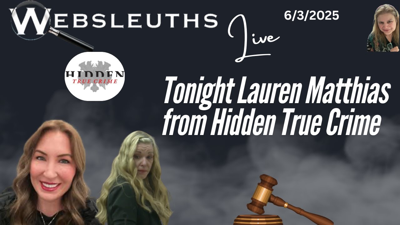 Tonight Lauren Matthias from Hidden True Crime - Updates on the latest ...
