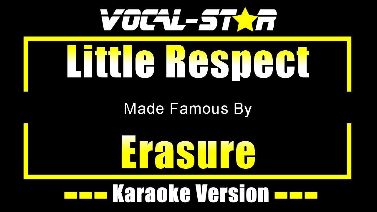 Little Respect - Erasure KARAOKE Without Backing Vocals - YouTube