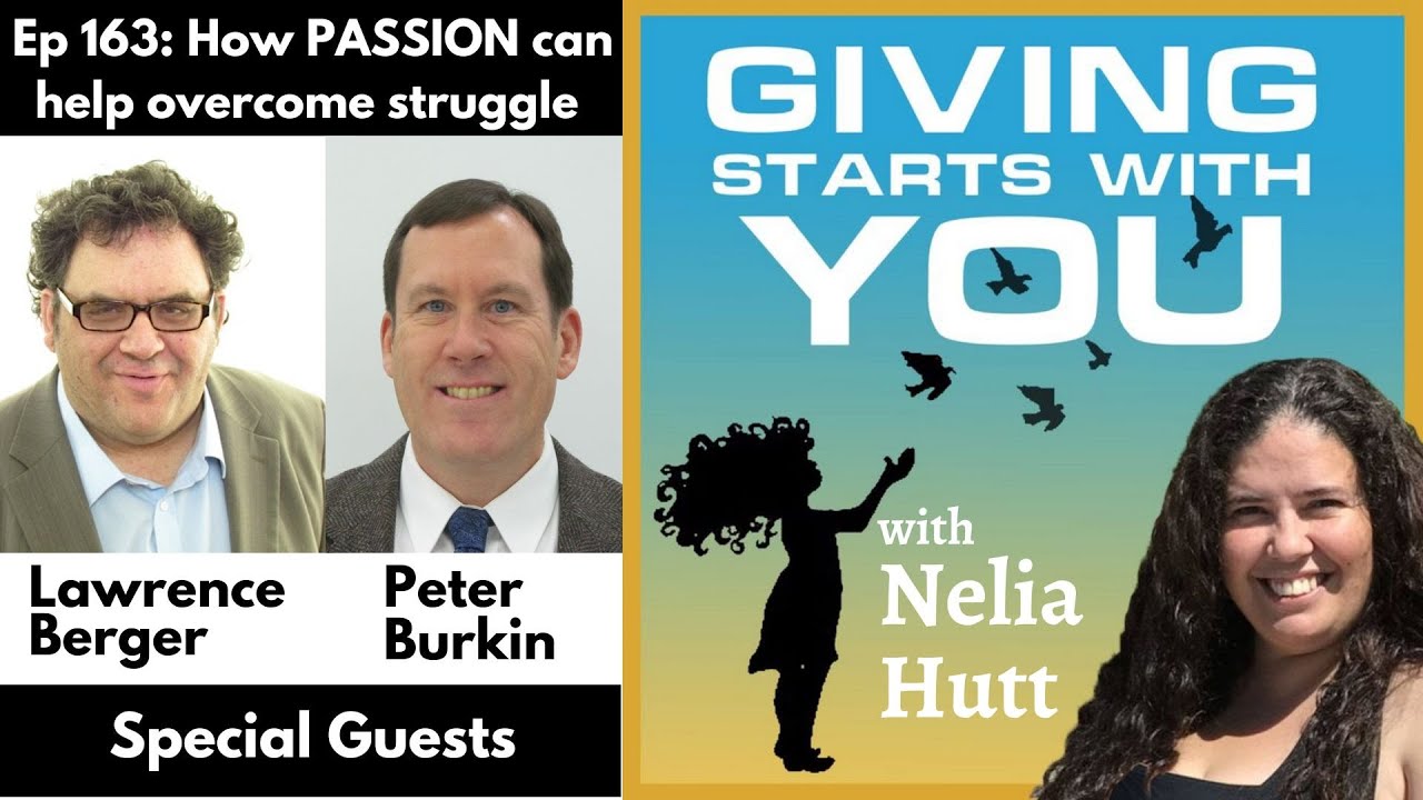 Episode 163: How PASSION can help overcome struggle | Peter Burkin and ...