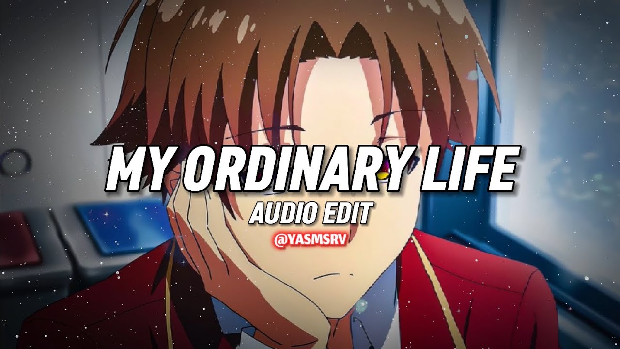 My ordinary life [Audio Edit] - YouTube