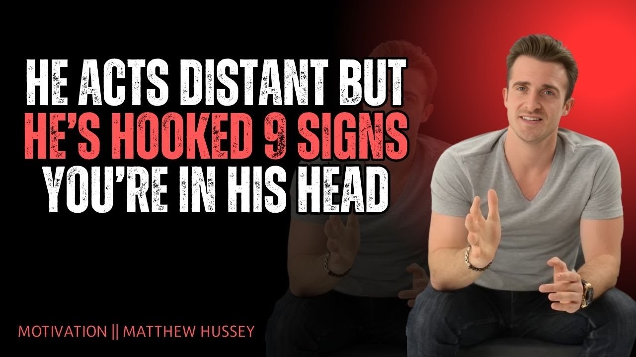 He Acts Distant But He’s HOOKED – 9 Signs You’re In His Head 💭 ...
