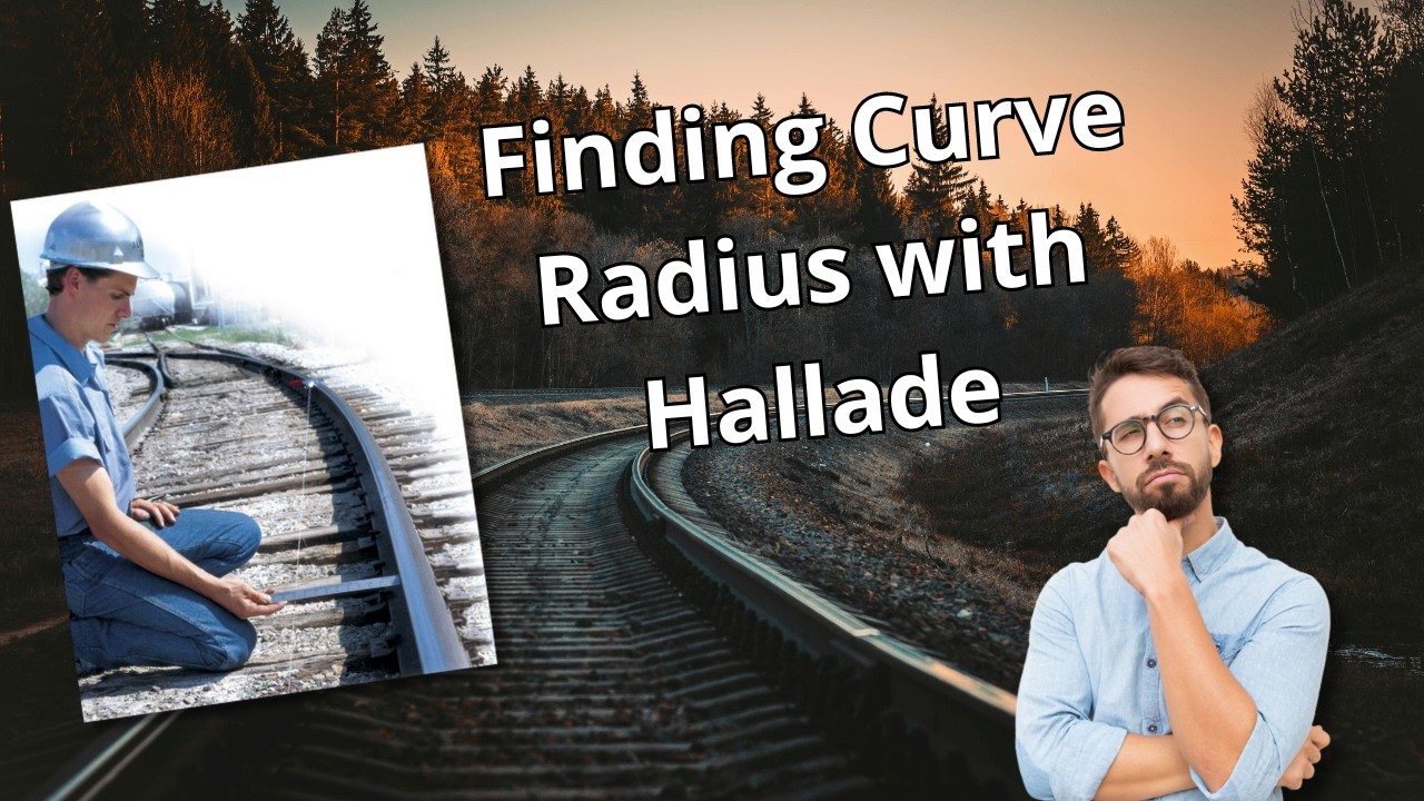 Hallade Method! Easily Finding the Radius of a Railway Curve With a ...