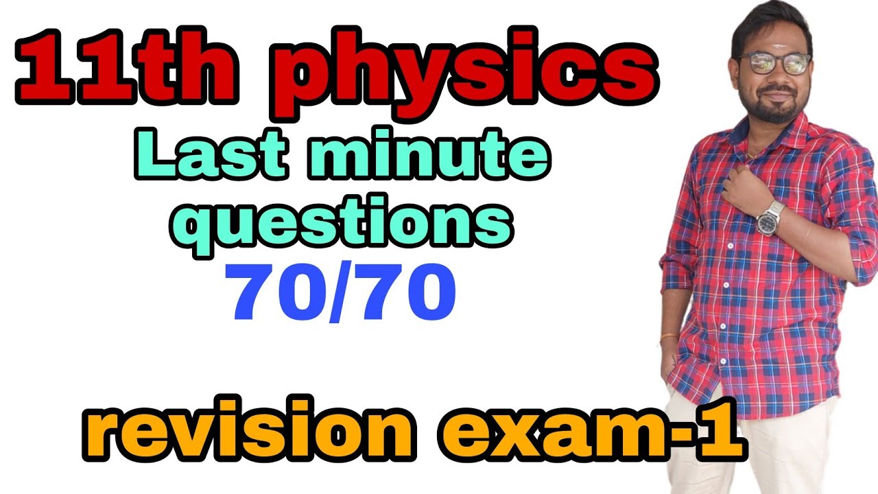 11th physics last minute questions| Revision exam-1 ...