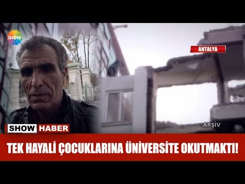 Tek hayali çocuklarına üniversite okutmaktı!