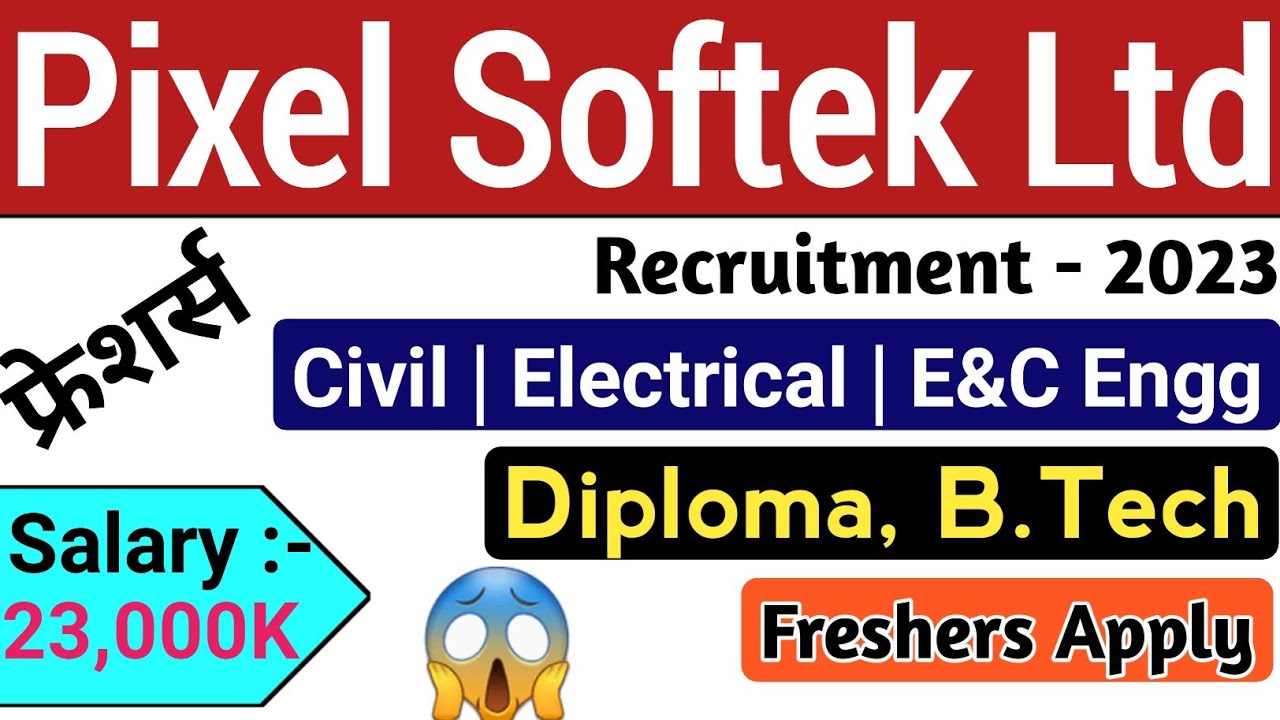 Pixel Softek Recruitment 2023 | Diploma, B.Tech | Freshers | All Branch @diplomaholders - YouTube