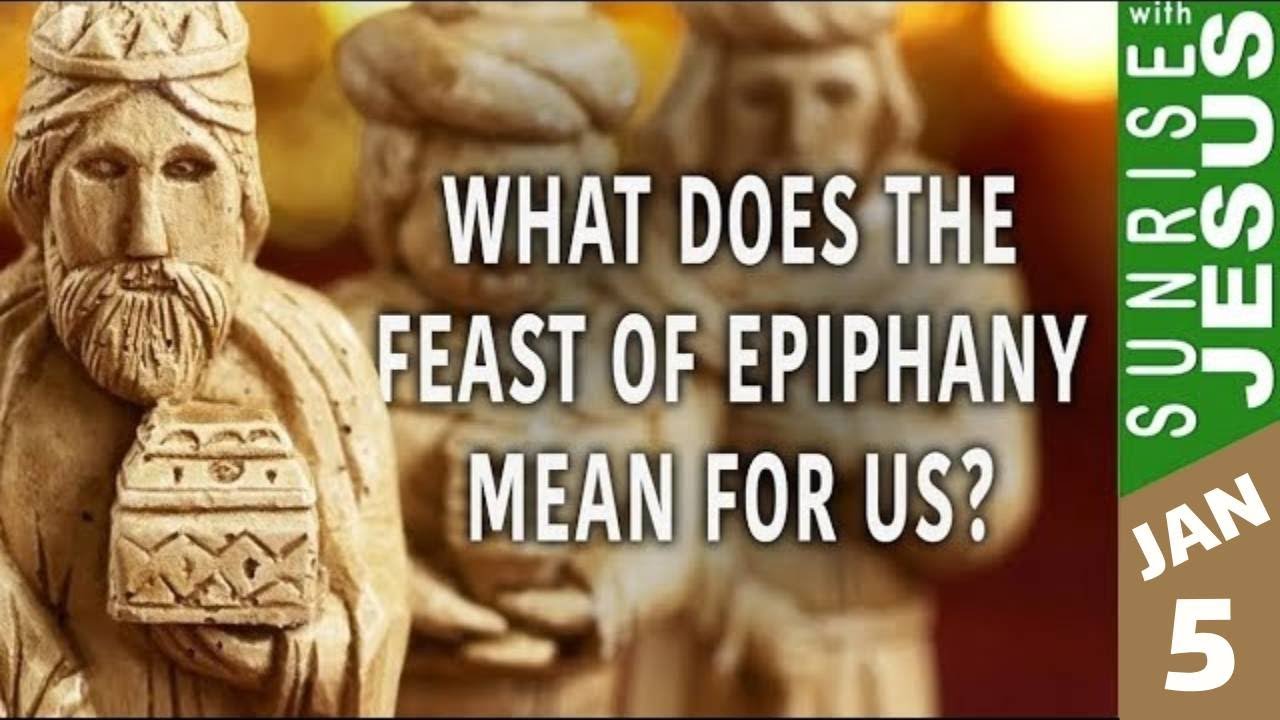 What does the Feast of Epiphany mean for us | 5 January | Sunrise with ...