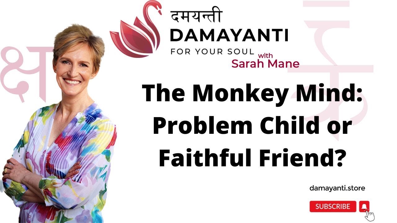 The Monkey Mind: Problem Child or Faithful Friend? | Damayanti: For Your Soul with Sarah Mane ...