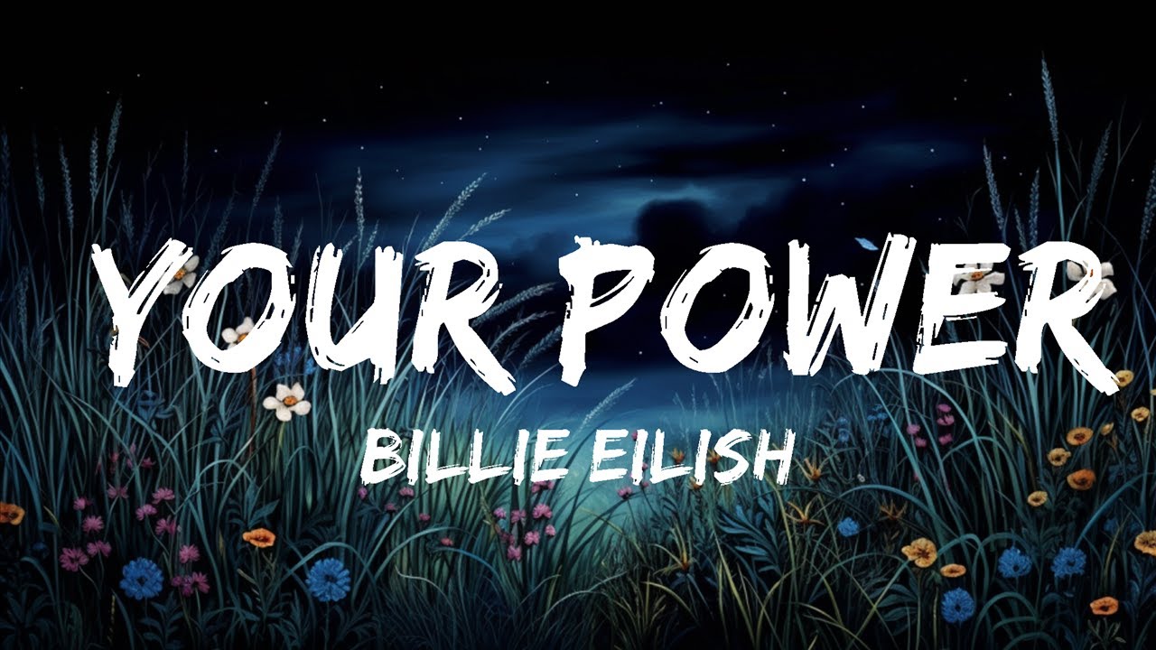 Billie Eilish - Your Power (Lyrics) | 30mins with Chilling music - YouTube