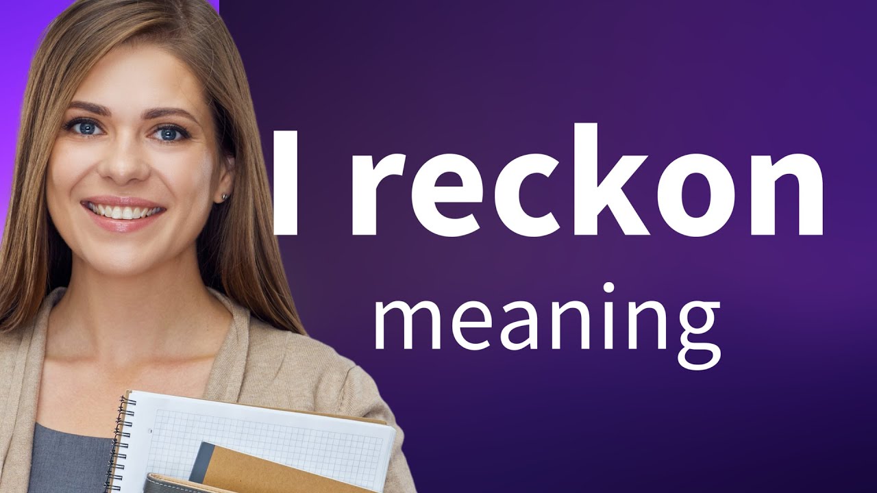 "I Reckon": Decoding a Classic English Phrase - YouTube