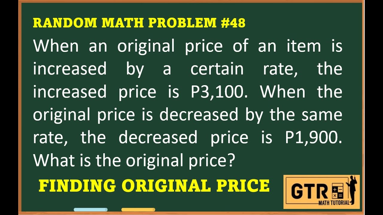 RANDOM MATH PROBLEM #48 - FINDING THE ORIGINAL PRICE - YouTube