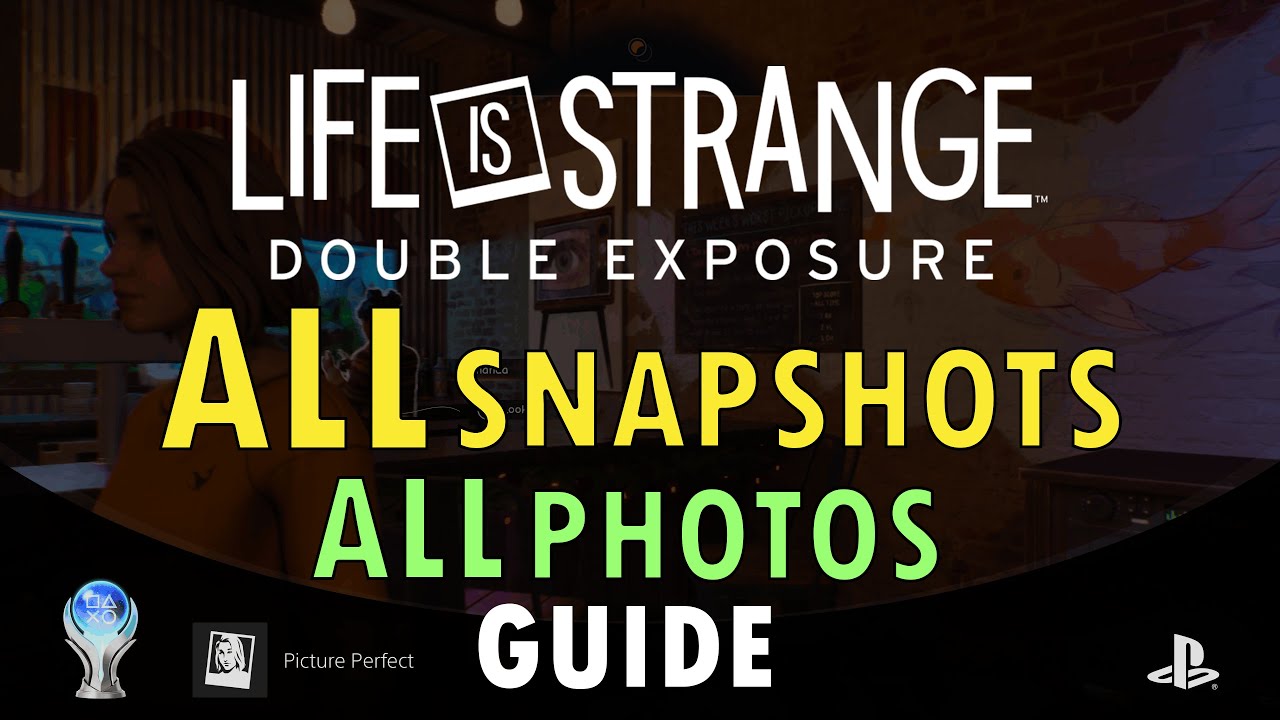 Life is Strange: Double Exposure All Snapshots Guide & All Photos ...