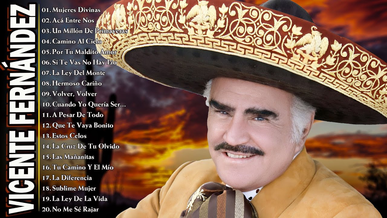 VICENTE FERNÁNDEZ 20 GRANDES ÉXITOS MIX - VICENTE FERNÁNDEZ SUS MEJORES ...