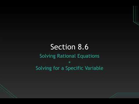 Math 97 Section 8.6 - Solving Rational Equations and Solving for a Specific Variable - YouTube