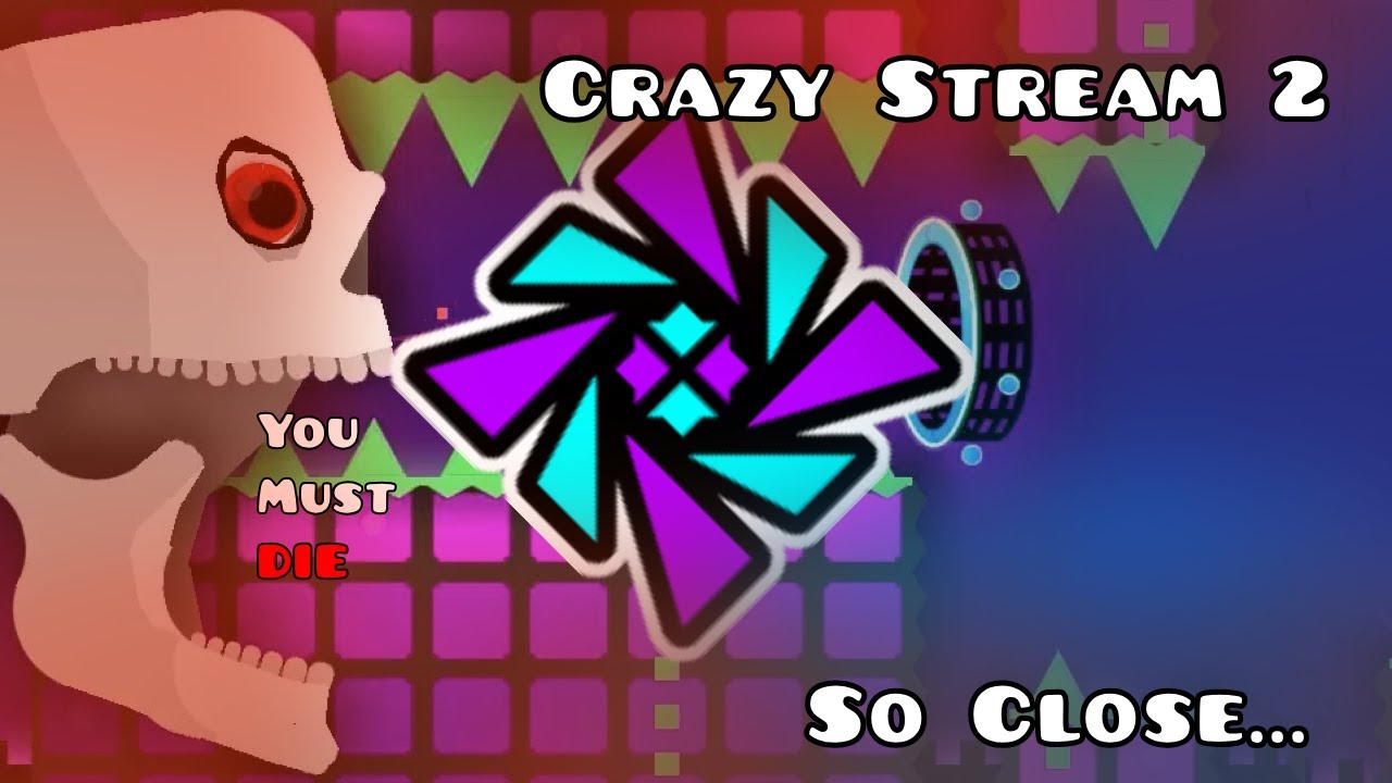 Beating CraZy In Geometry Dash (Stream 2) 100% 34-100% I BEAT IT LETS ...