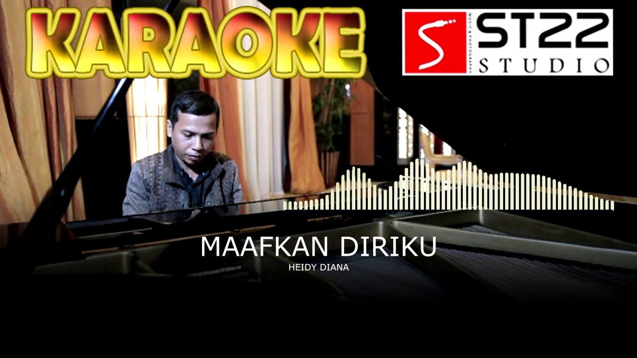 Maafkan diriku - Heidy Diana - cover musik karaoke - YouTube