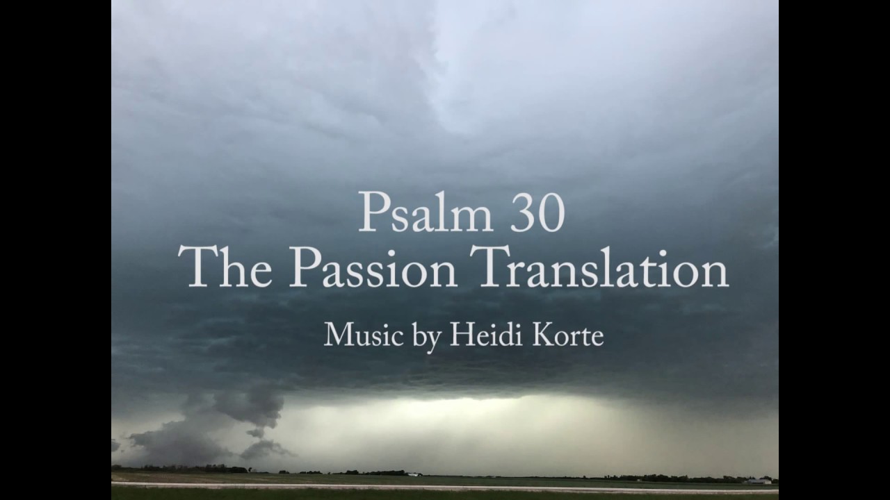 Psalm 30 - The Passion Translation - YouTube