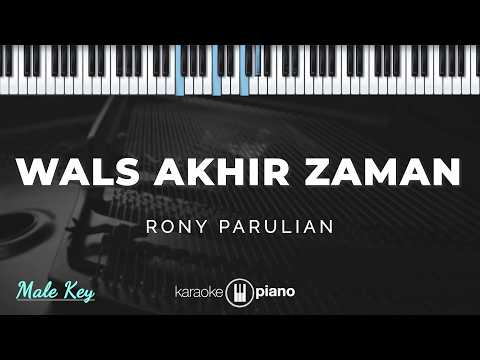 Wals Akhir Zaman - Rony Parulian | KARAOKE PIANO - MALE KEY