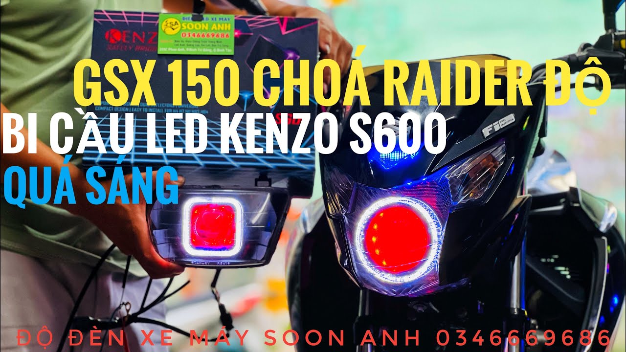GSX 150 đầu RAIDER FI ĐỘ BI CẦU LED KENZO S600 siêu sáng - Zalo ...