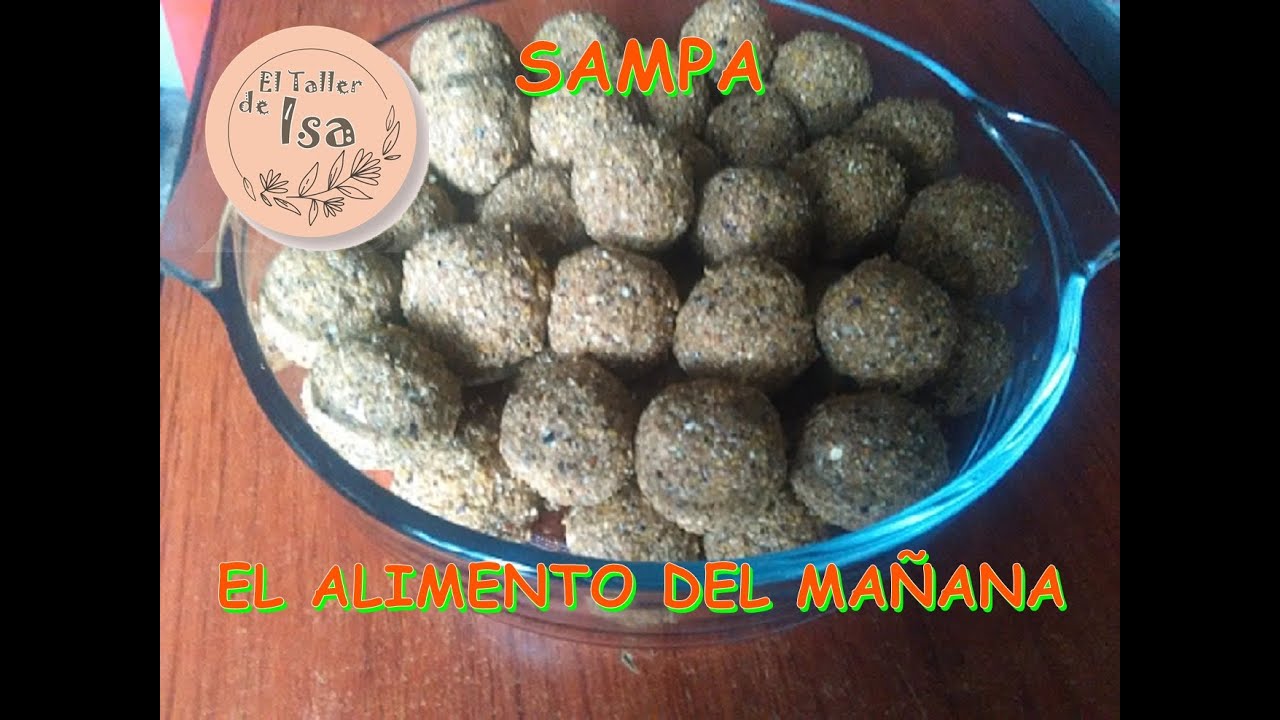 Como Hacer 😇SAMPA😇 el Alimento del Mañana - YouTube