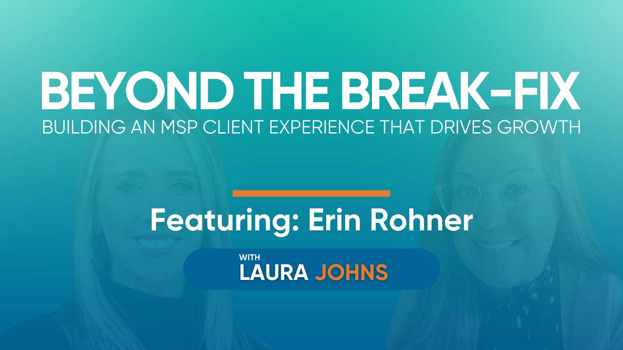 Beyond the Break-Fix: Building an MSP Client Experience That Drives ...