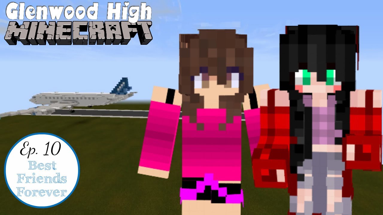 Best Friends Forever Flashback || GLENWOOD HIGH [Ep 10] Minecraft ...