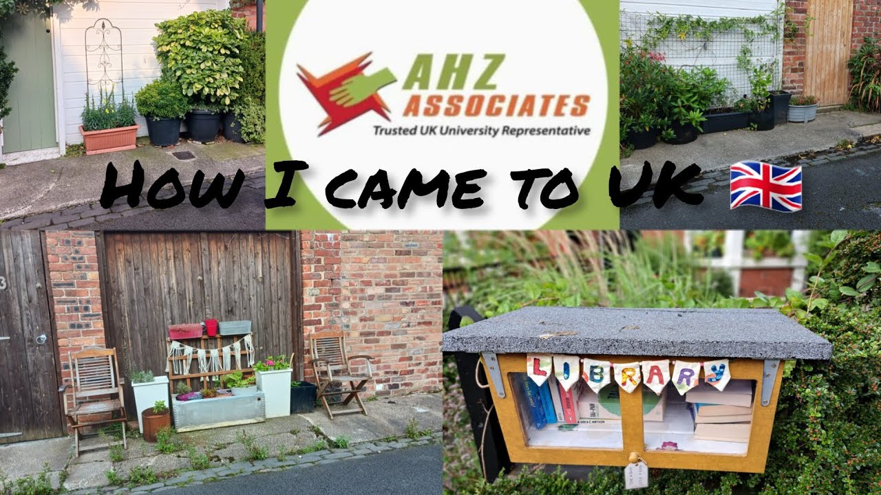 how I came to UK | AHZ Associates ISB | Study visa | University of ...