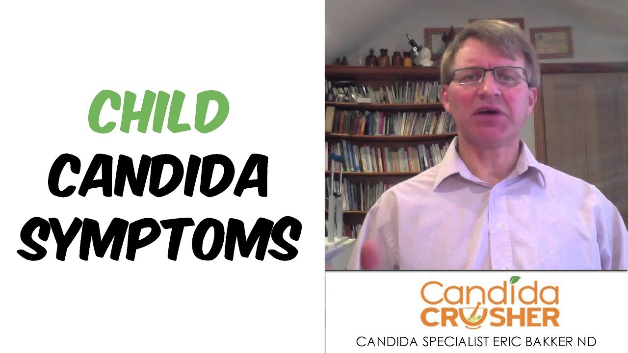 Child Candida Symptoms: How To Recognize The Child Candida Patient ...